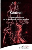 Carmen - Adaptation théâtrale de la nouvelle de Prosper Mérimée (Grand ...