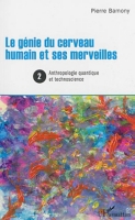 Le génie du cerveau humain et ses merveilles 2 - Anthropologie ...
