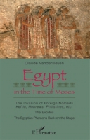 Egypt in the Time of Moses - The Invasion of Foreign Nomads : Keftiu ...