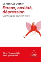 Stress, anxiété, dépression - Les théraies pour s'en libérer (Broché ...