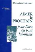 Aimer le prochain pour dieu ou (Broché) au meilleur prix | E.Leclerc