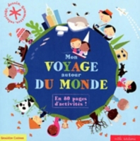 Mon voyage autour du monde - en 80 pages d'activités ! (Jeunesse) au ...