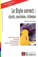 Le style correct : clarté, concision, richesse : choisir ses mots ...
